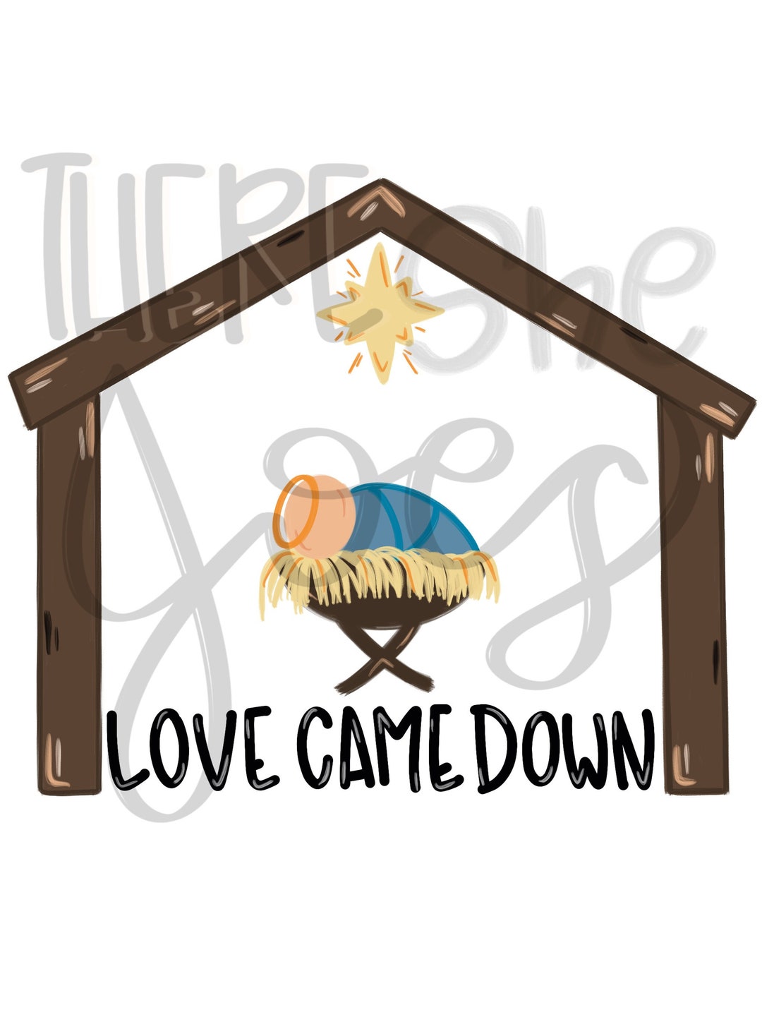 Love Came Down PNG File, Jesus in the Manger, Nativity Sublimation - Etsy
