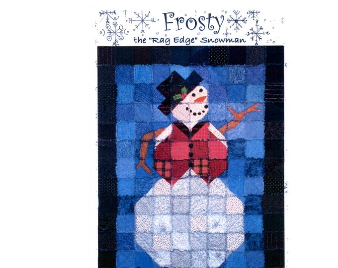 Frosty the Rag Edge Snowman Quilt Pattern, P319 Saginaw St., Snowman ...
