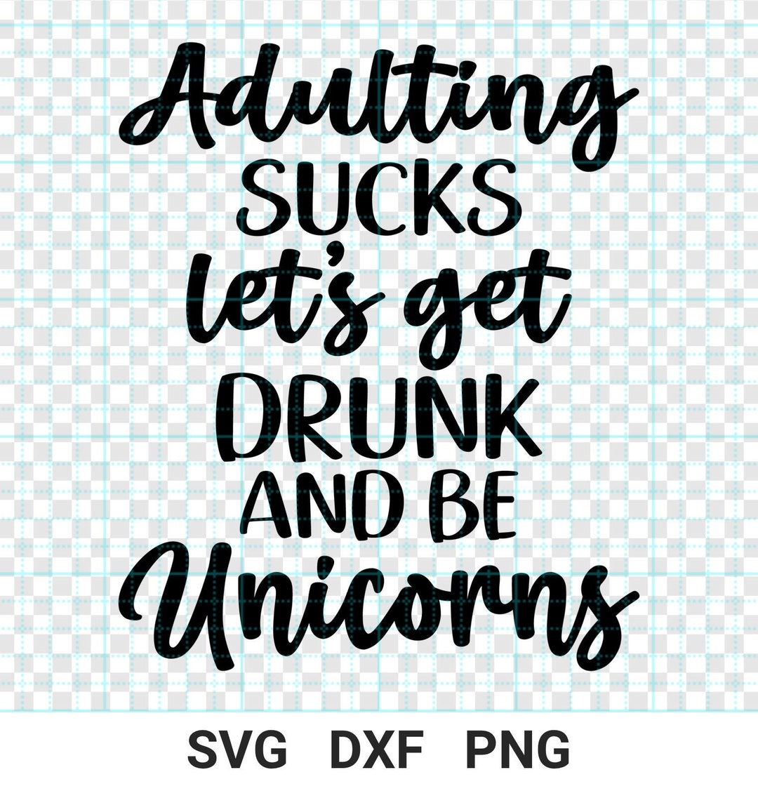 Adulting Sucks SVG, Adulting Unicorns SVG, Funny Tshirt Svg, Funny ...