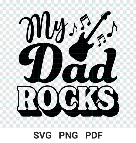 My Dad Rocks Svg My Dad Rocks Png My Dad Rocks Printable My - Etsy