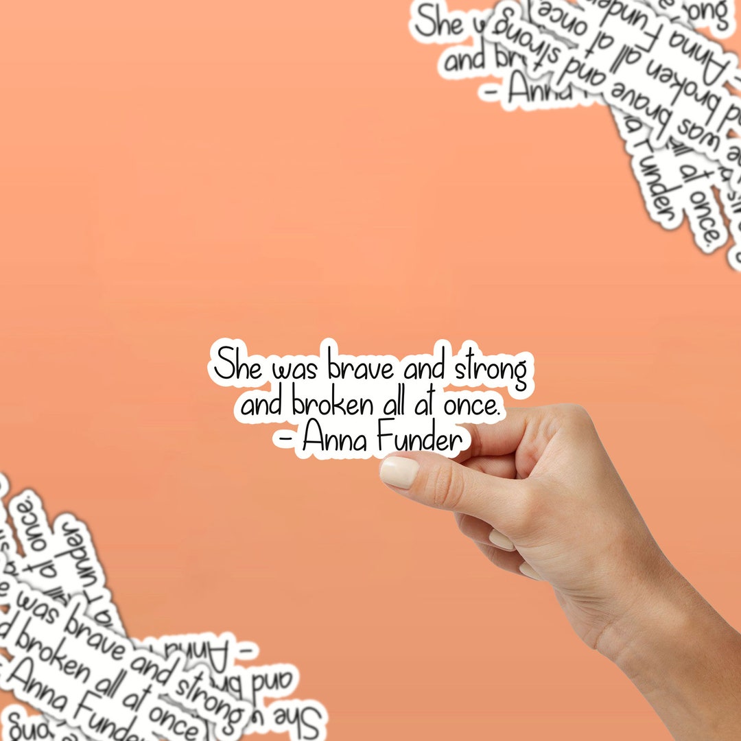 She Was Brave and Strong Stickers Famous Quotes Stickers, Laptop ...