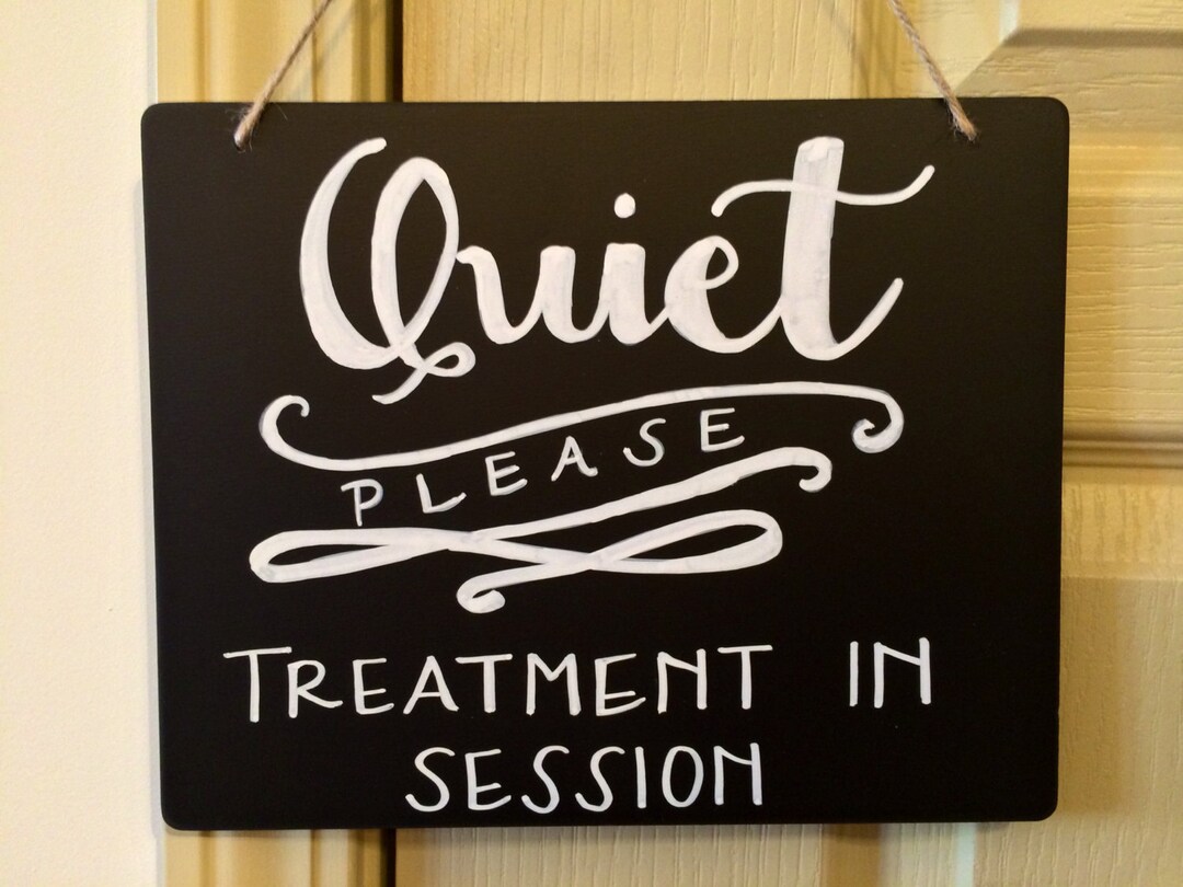 Spa/quiet Chalkboard. Spa Sign. Quiet Sign. Treatment in Session Sign ...