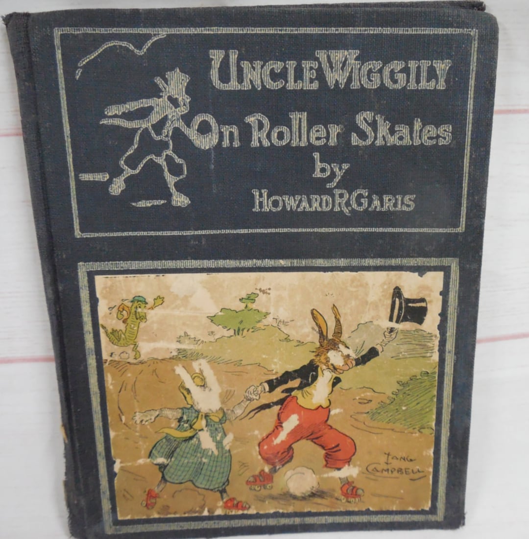 UNCLE WIGGLY BOOK uncle Wiggly on Roller Skates by Howard R. Garis ...