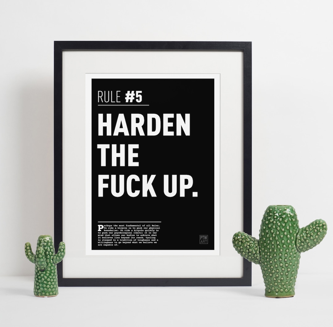 Cycling Motivational: Rule #5 - Harden up (A4) Art Print - Etsy