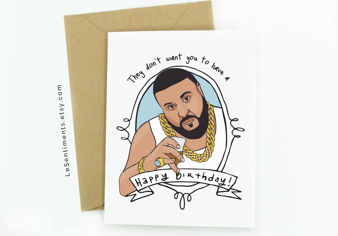 Funny Dj Khaled Birthday Card - Birthday Card - DJ Khaled - Happy Birthday Greeting Card - Hip ...