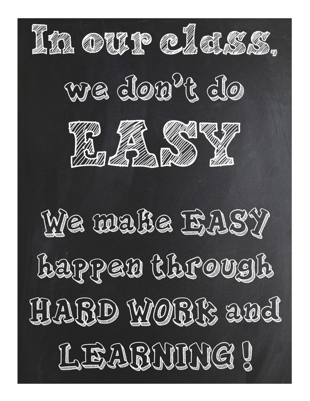 Classroom Sign ~ in Our Class, We Don't Do Easy / White Font ~ - Etsy