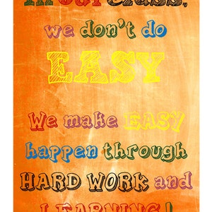 Classroom Sign ~ in Our Class, We Don't Do Easy / Colored Chalkboard ...