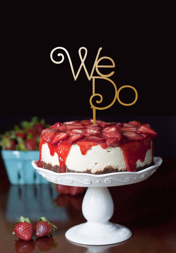We Do Gold Cake Topper Wedding Cake Topper Cake Topper for - Etsy