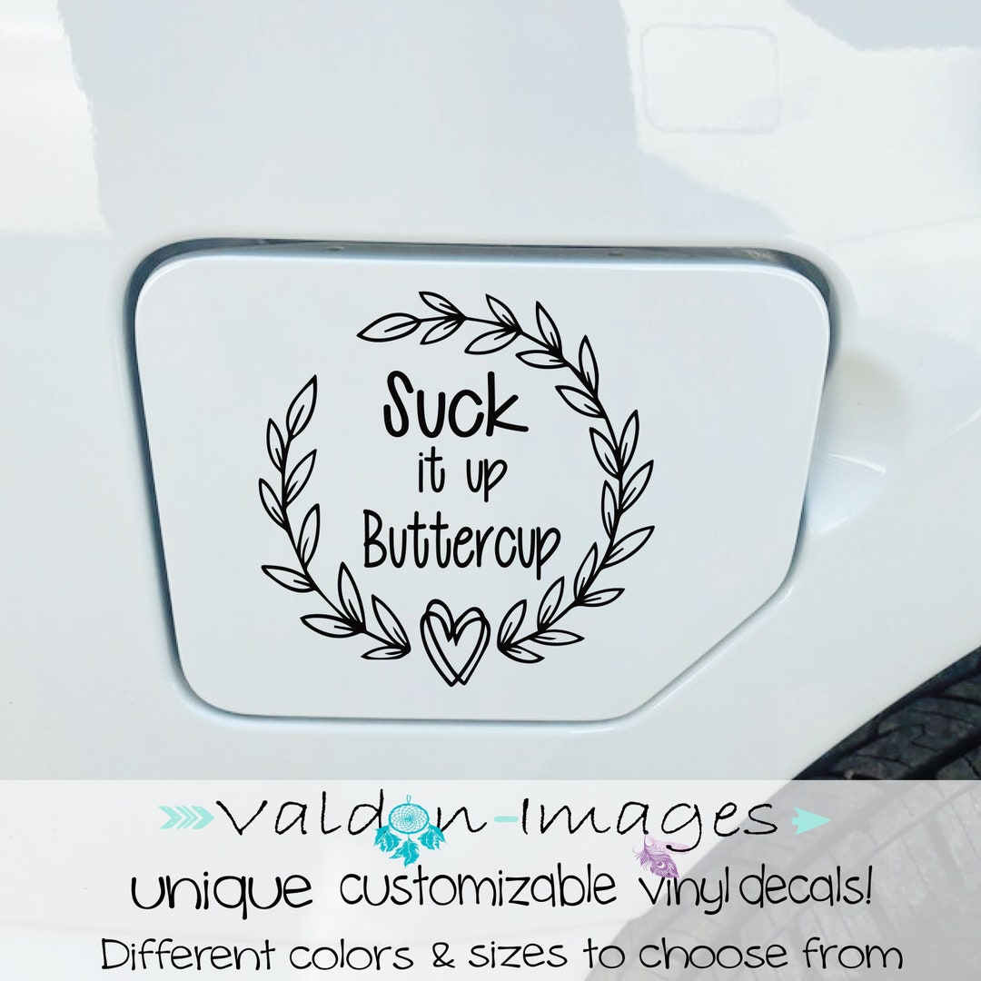 Suck It up Flower Empty Gas Tank Car Decal, Funny Car Decal, Laptop ...