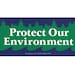 Protect Our Environment - Bumper Sticker / Decal or Magnet 6.5-by-2.75 ...