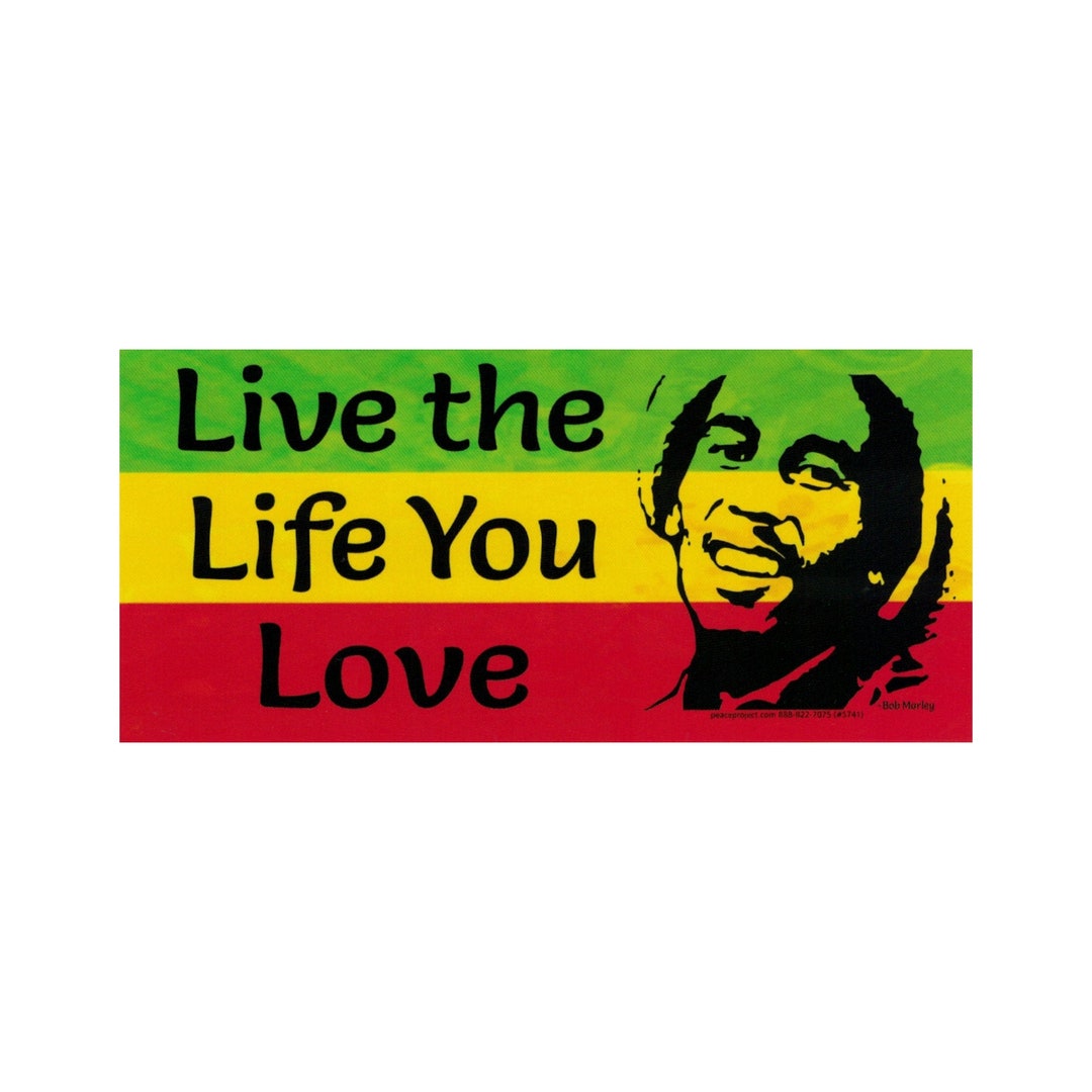 Live the Life You Love Reggae Rasta Small Bumper Sticker Car Laptop ...