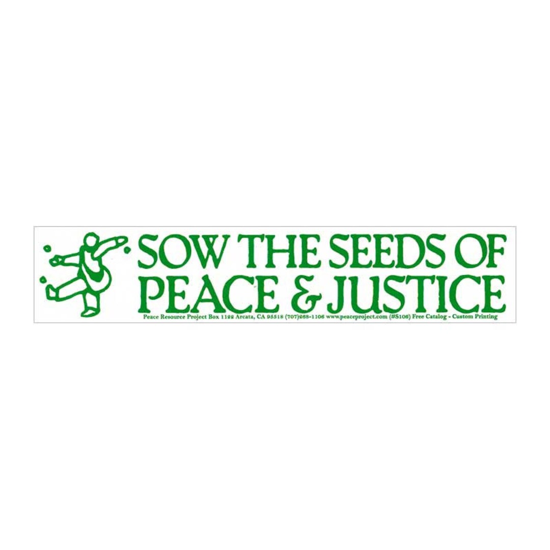 Sow the Seeds of Peace & Justice - Bumper Sticker / Decal or Magnet - Etsy