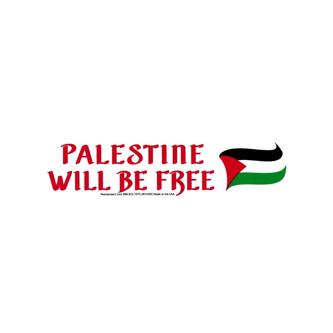Palestine Will Be Free - Israel Gaza Conflict Bumper Sticker / Decal or ...