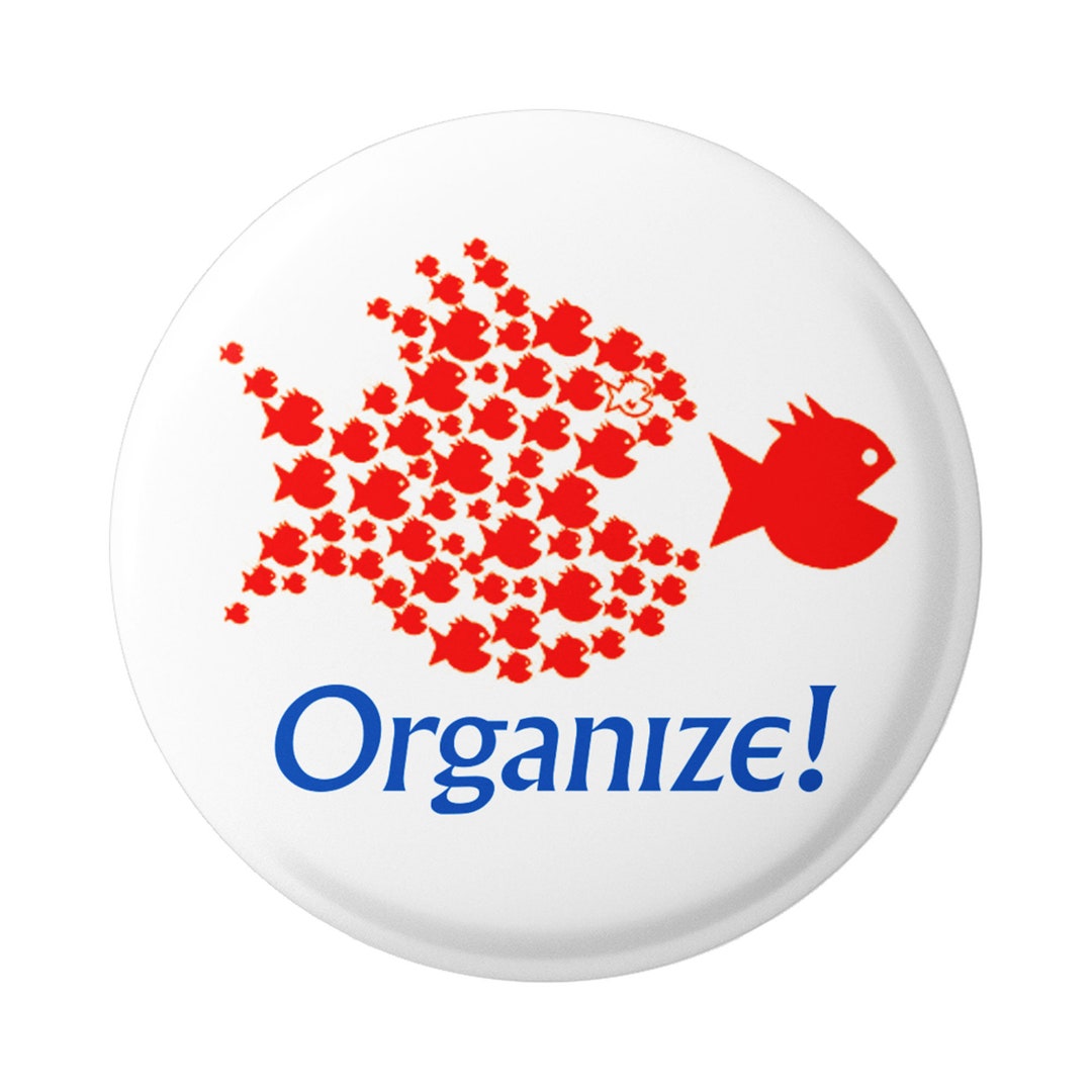 Organize! Political Activism Social Commentary Button / Pinback or ...