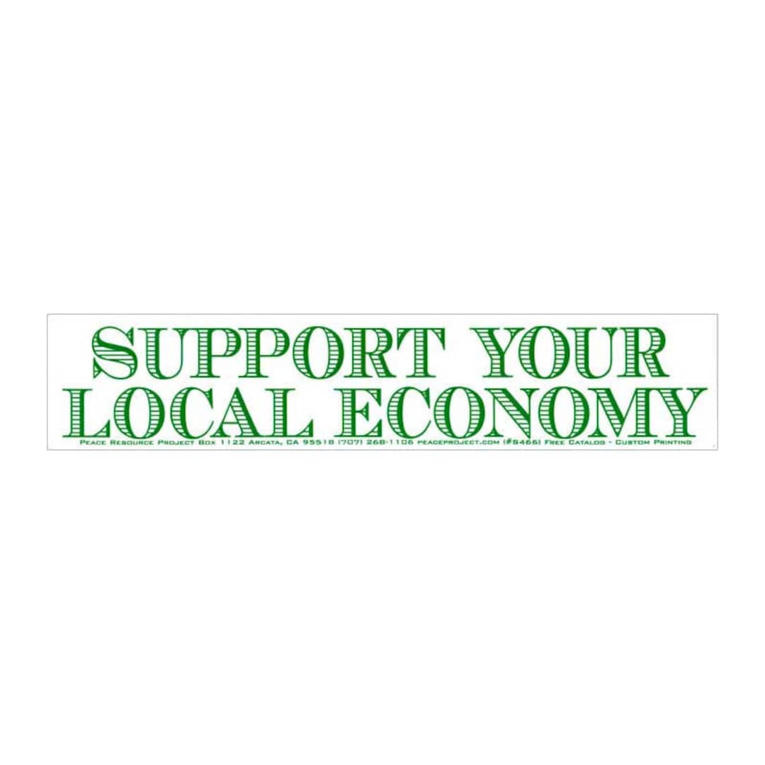 Support Your Local Economy - Bumper Sticker / Decal or Magnet - Etsy