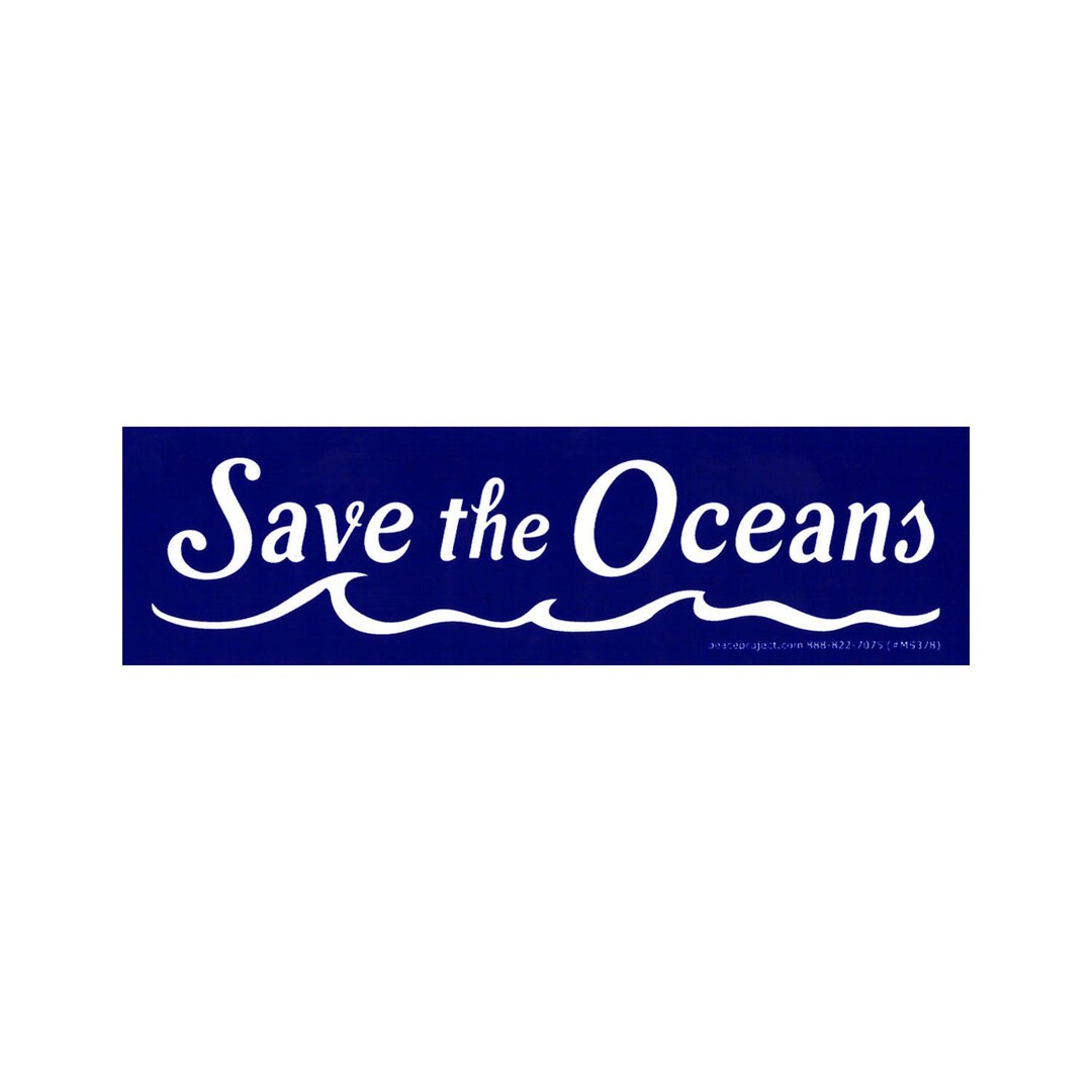 Save the Oceans - Bumper Sticker / Laptop Decal or Magnet, 6.5-by-1.75 ...