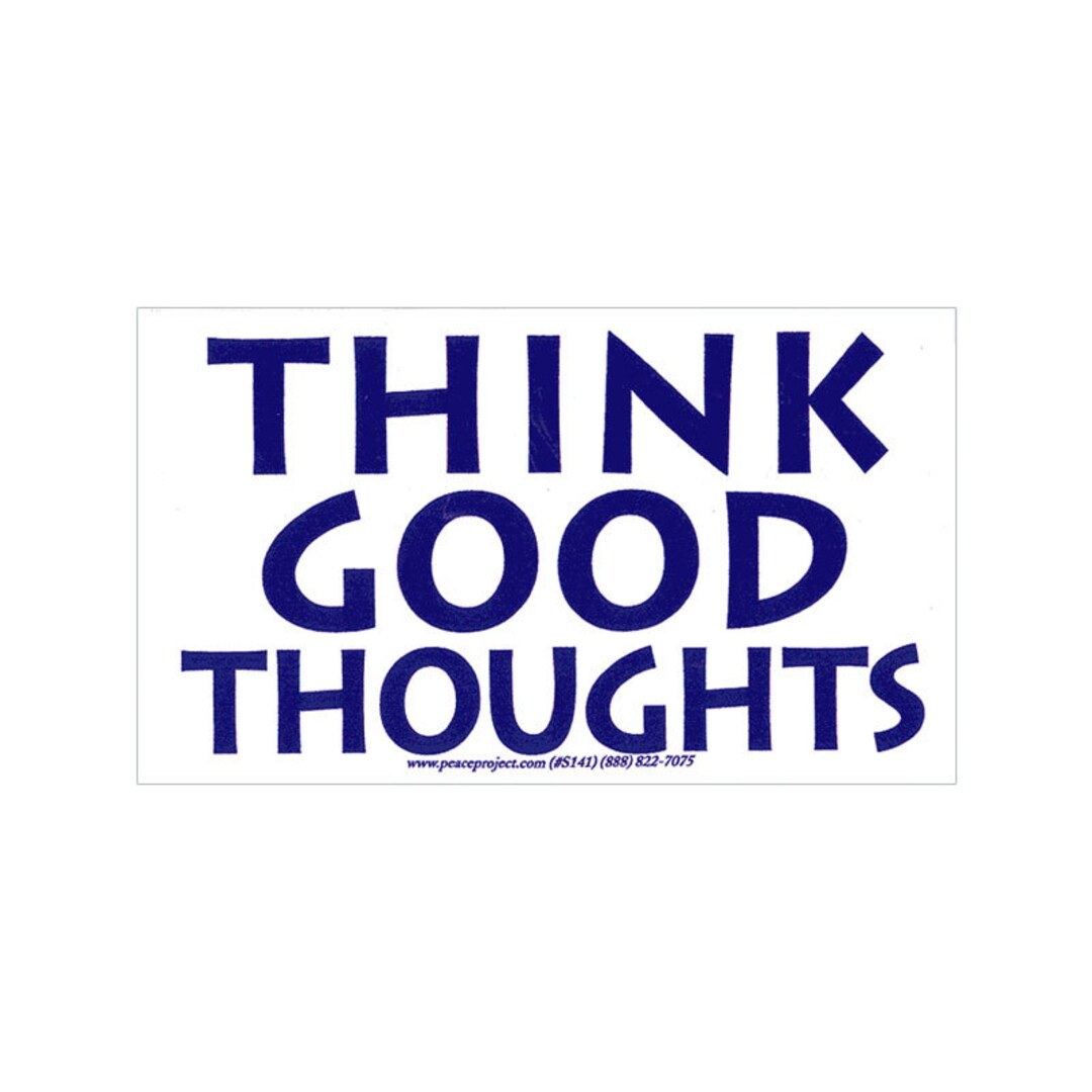 Think Good Thoughts - Bumper Sticker / Decal or Magnet - Etsy