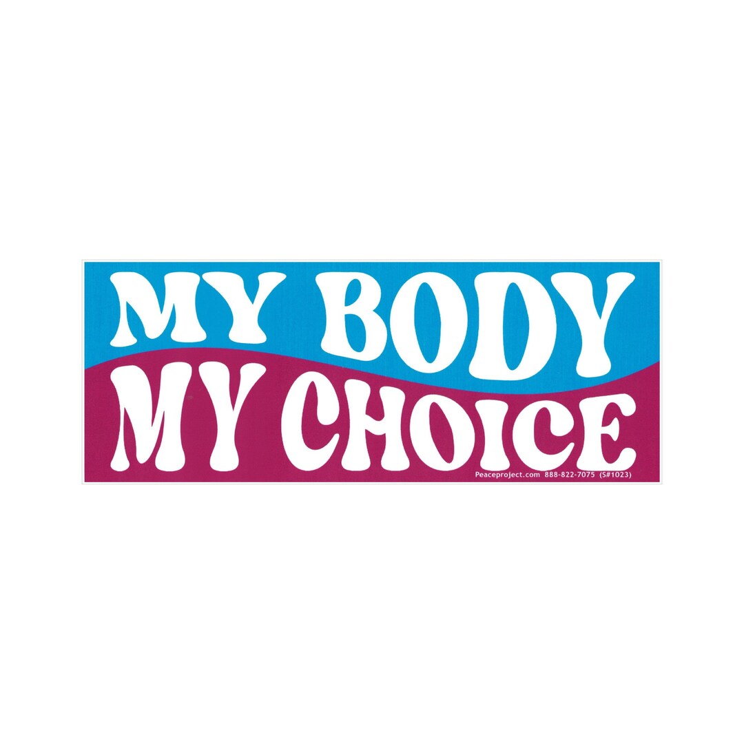 My Body My Choice Pro-choice Bumper Sticker Auto Decal or Magnet 7-by-2 ...