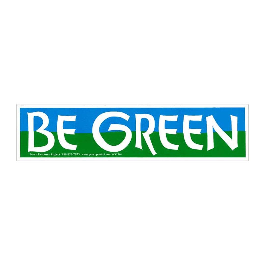 Be Green - Environmental Bumper Sticker / Decal or Magnet - Etsy