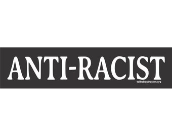 Anti-racist Bumper Sticker / Decal or Magnet 9.25-by-2 | Etsy