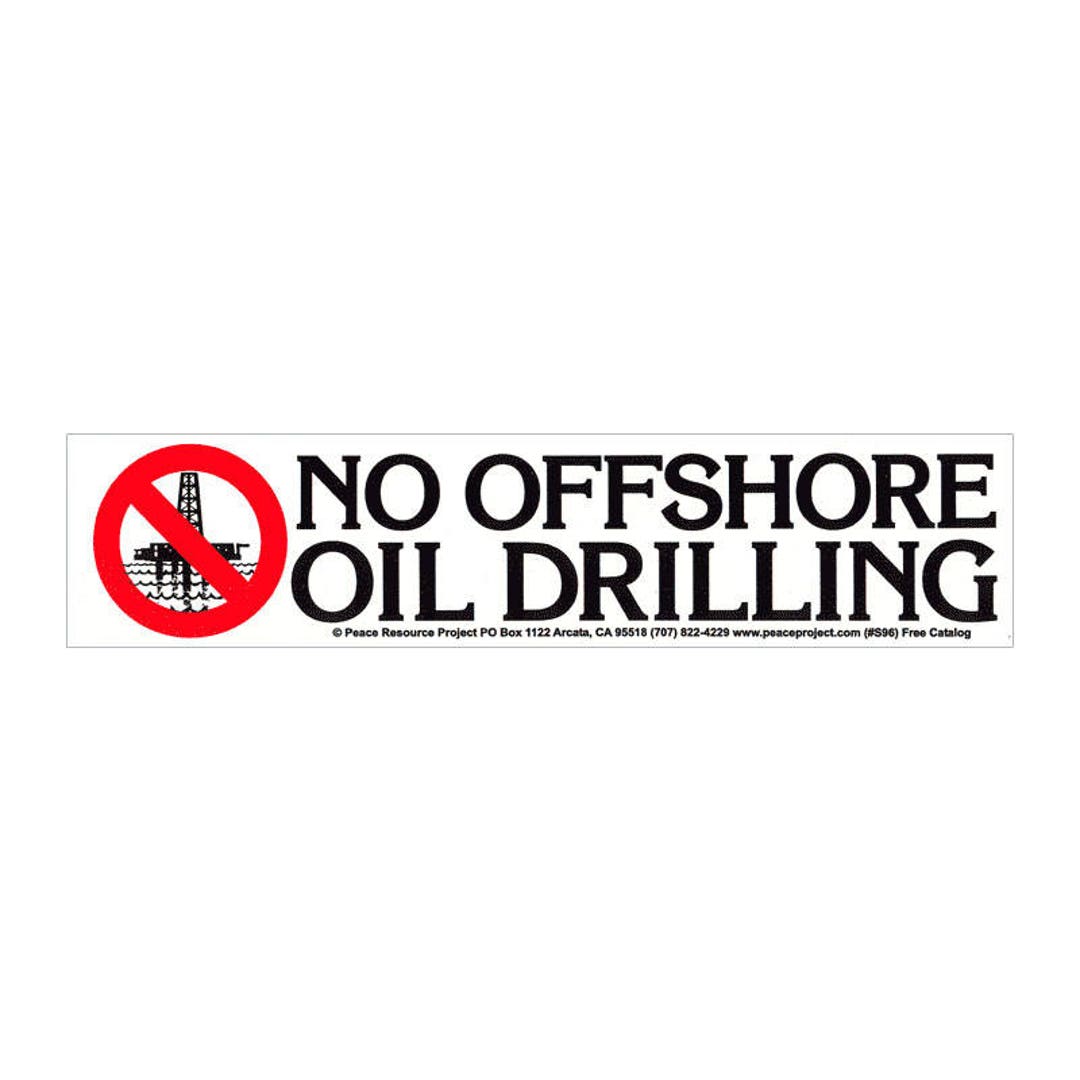 No Offshore Oil Drilling - Bumper Sticker / Decal or Magnet - Etsy