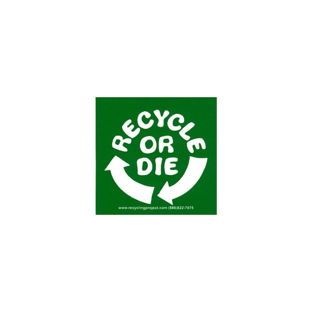 Recycle or Die - Small Bumper Sticker / Laptop Decal or Magnet - Etsy