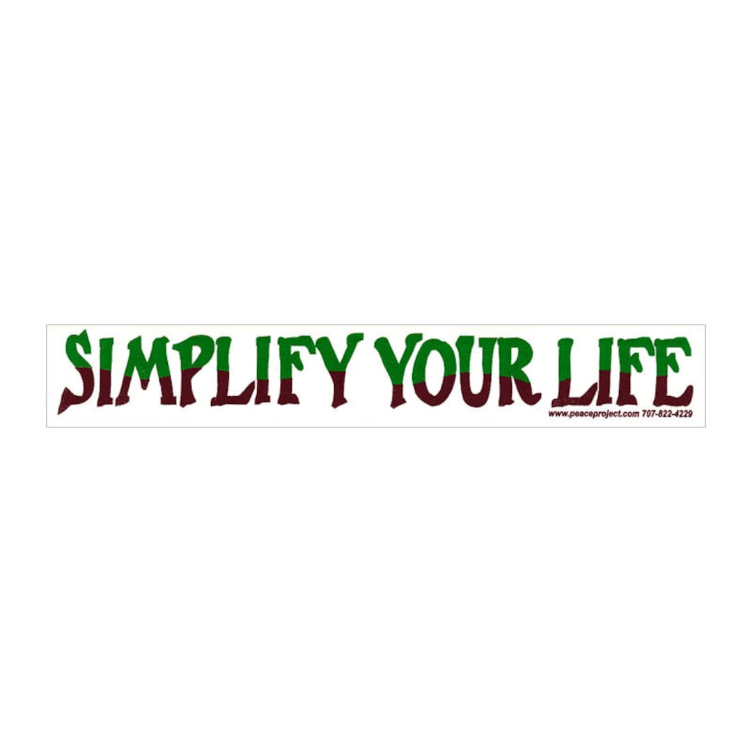 Simplify Your Life - Small Bumper Sticker / Laptop Decal or Magnet - Etsy