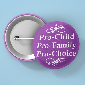 Pro-child Pro-family Pro-choice Button / Pinback or Magnet - Etsy
