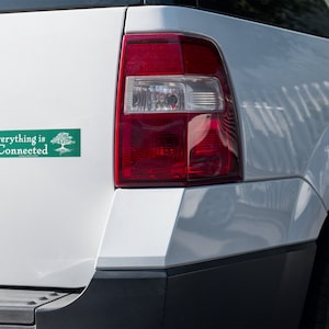 Environmental Bumper Sticker - Everything is Connected - Bumper Sticker ...