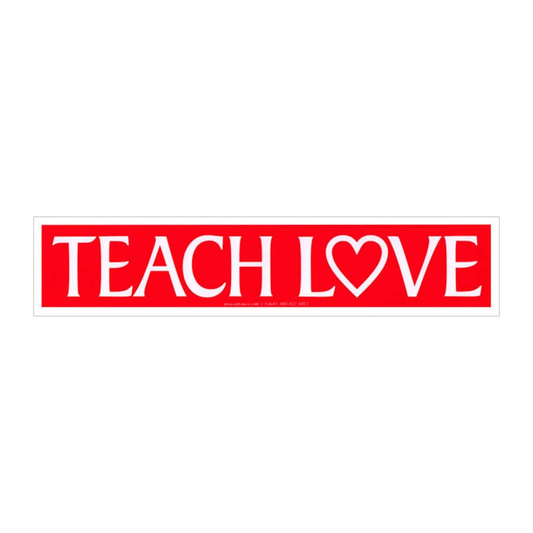 Teach Love - Bumper Sticker / Decal or Magnet - Etsy