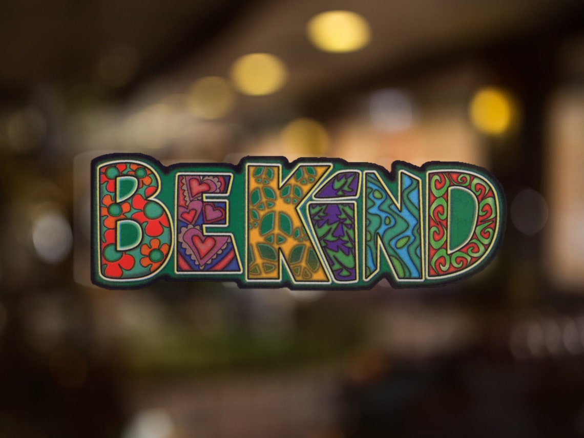 Be Kind - Translucent Window Sticker / Decal (6.5" X 2.5") - Etsy