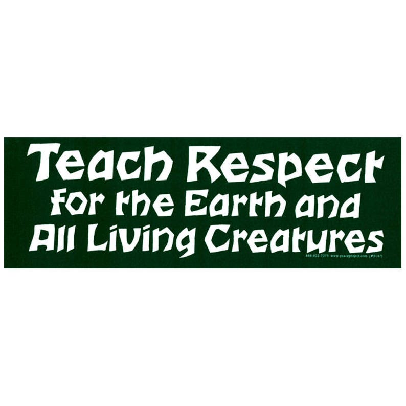 Teach Respect for the Earth & All Living Creatures Bumper - Etsy