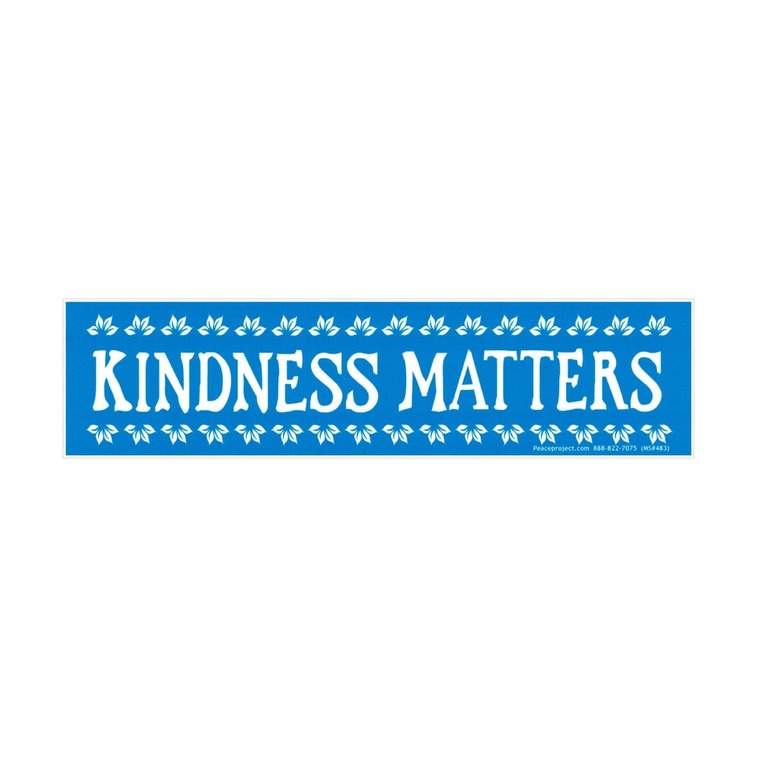 Kindness Matters Small Motivational Bumper Sticker Laptop Skateboard ...