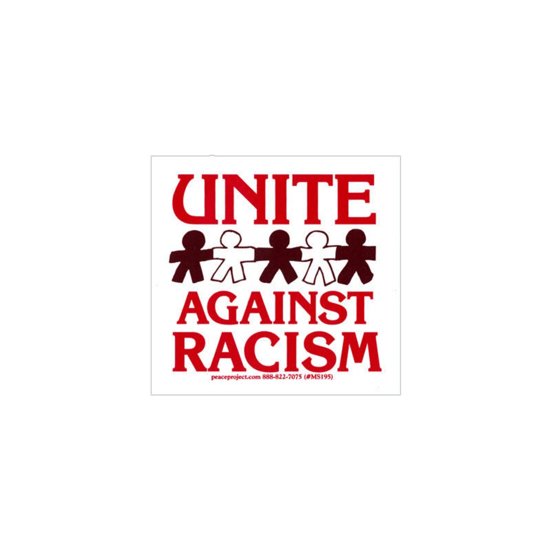 Unite Against Racism - Small Bumper Sticker / Laptop Decal or Magnet, 3 ...
