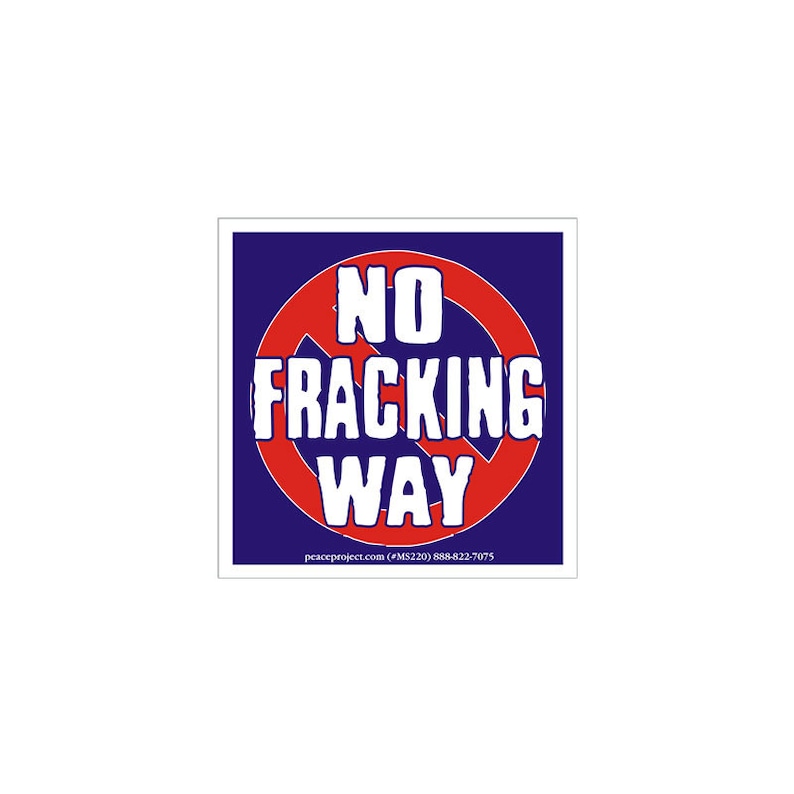 No Fracking Way Small Bumper Sticker / Laptop Decal or - Etsy