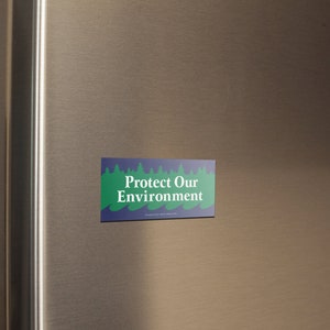 Protect Our Environment - Bumper Sticker / Decal or Magnet 6.5-by-2.75 ...