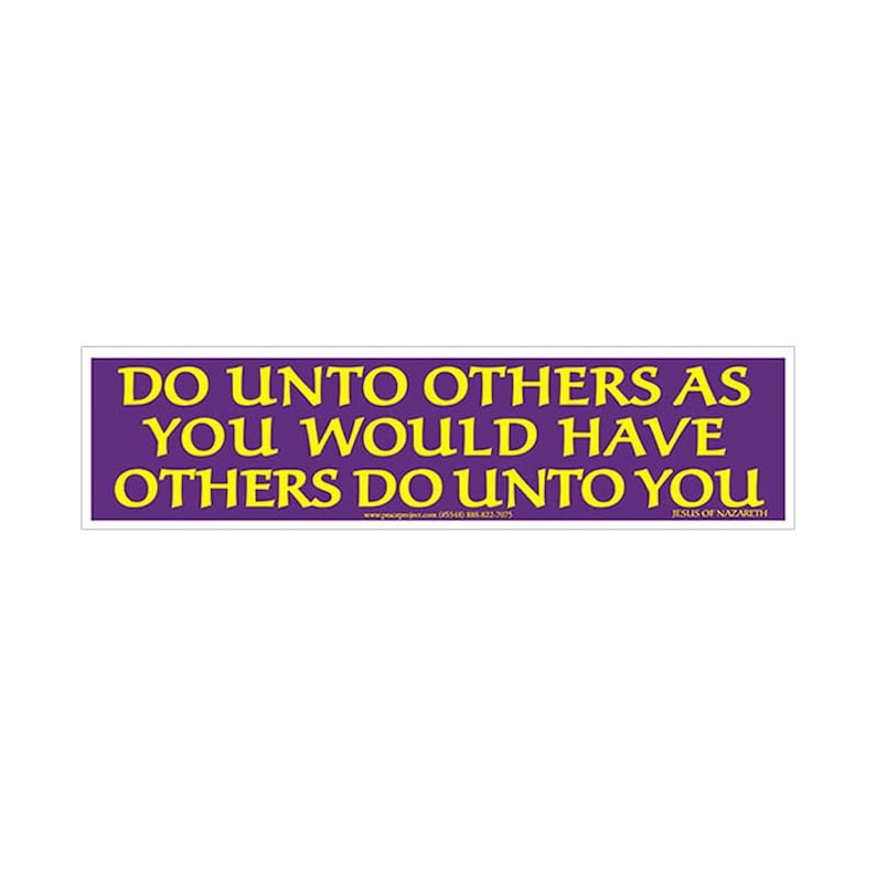 Do Unto Others as You Would Have Them Do Unto You - Jesus of Nazareth ...