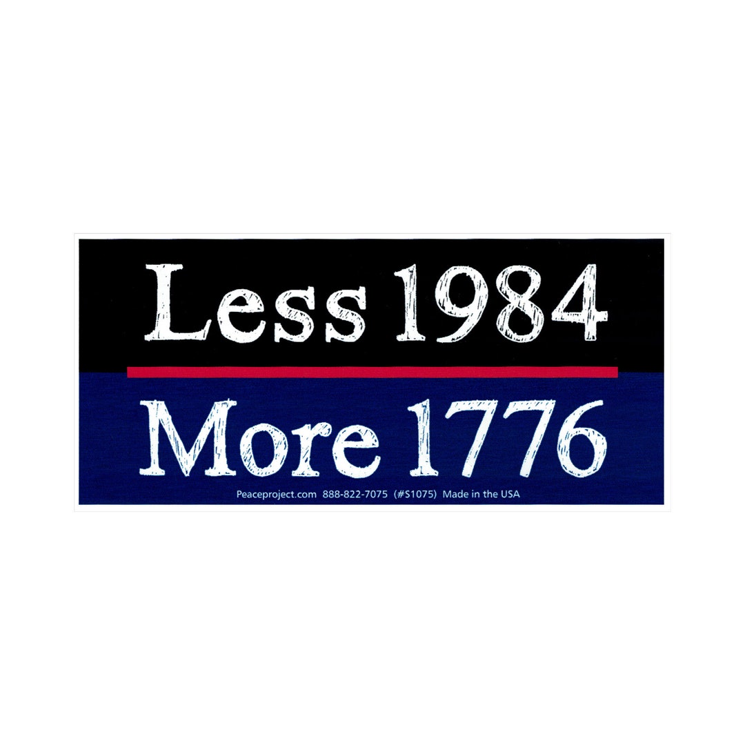 Less 1984 More 1776 Political Criticism Freedom Liberty Car Sticker ...
