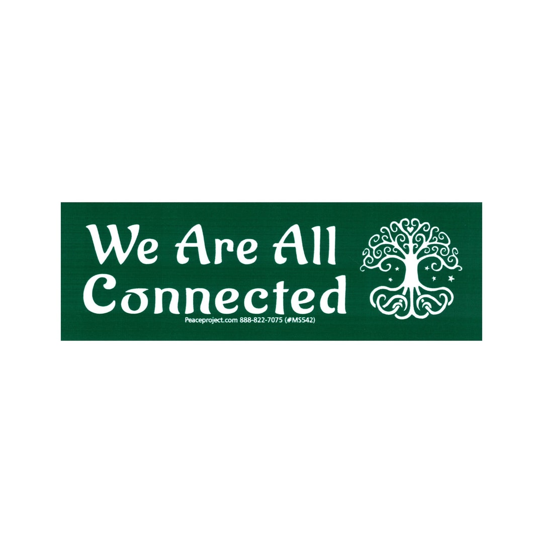 We Are All Connected - Small Bumper Sticker / Laptop Decal or Magnet - Etsy