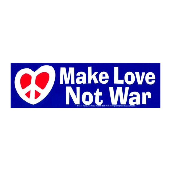 Make Love Not War Bumper Sticker / Decal or Magnet | Etsy