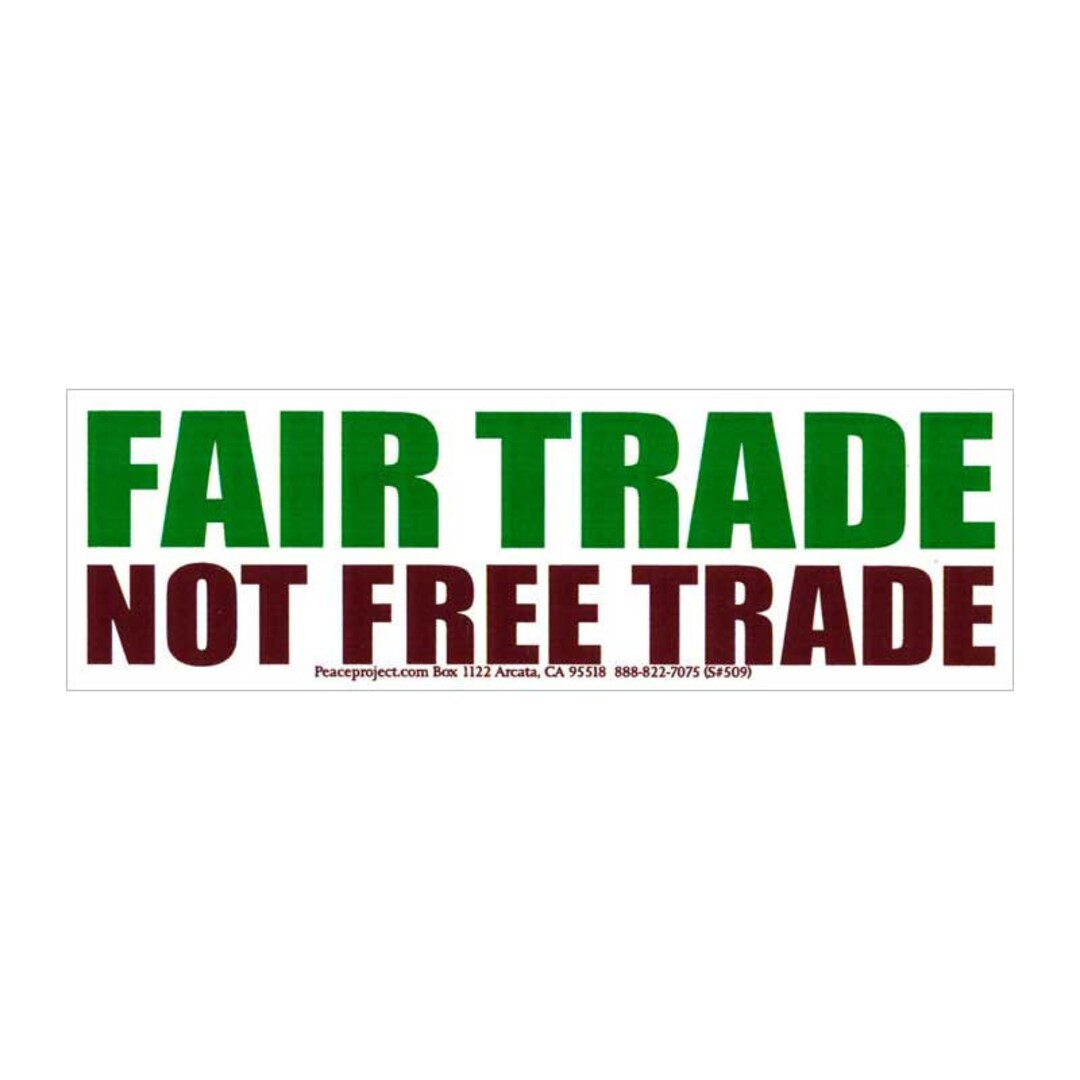 Fair Trade Not Free Trade - Bumper Sticker / Decal or Magnet - Etsy
