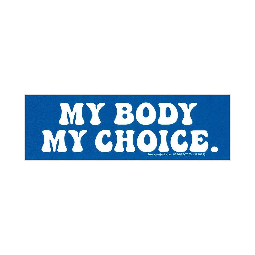 My Body My Choice Pro-choice Bumper Sticker Auto Decal or Magnet 8-by-2 ...