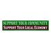 Support Your Community, Support Your Local Economy - Bumper Sticker ...