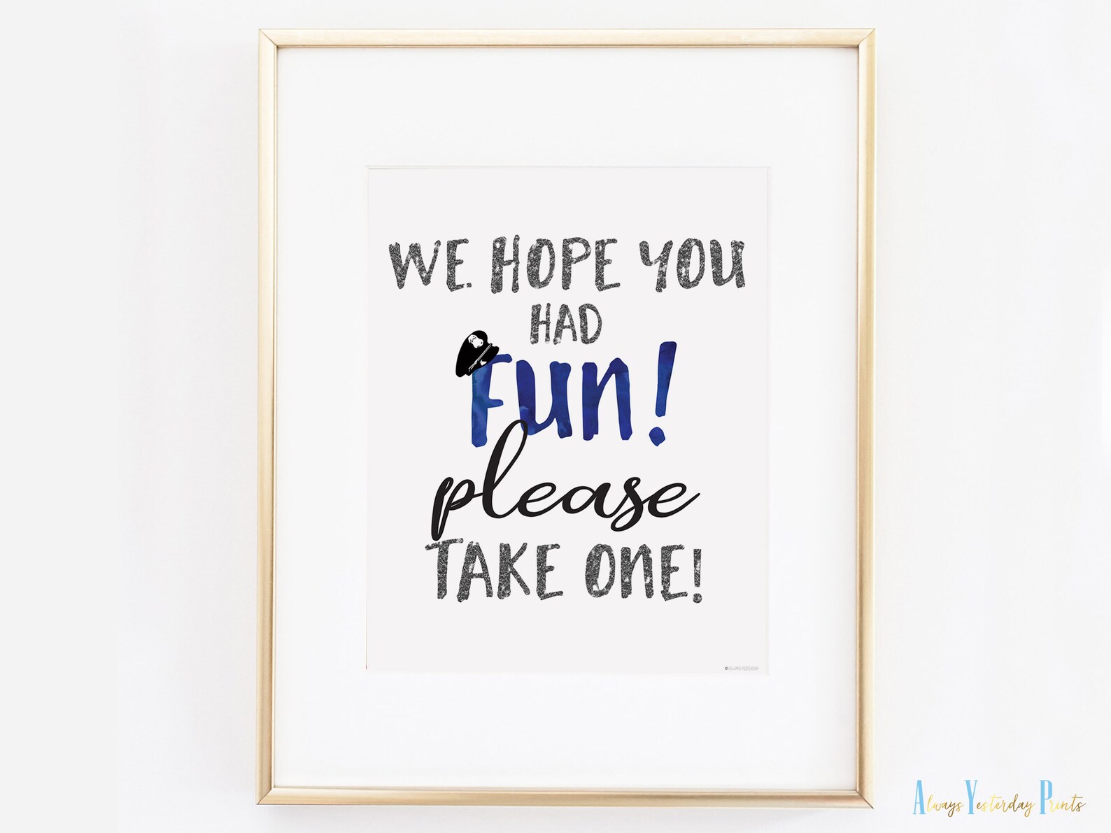 We Hope You Had Fun Please Take One Printable Wall Art Police Party ...
