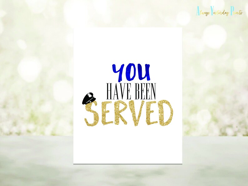 Police Party Sign: 'you Have Been Served' Printable (digital Download ...