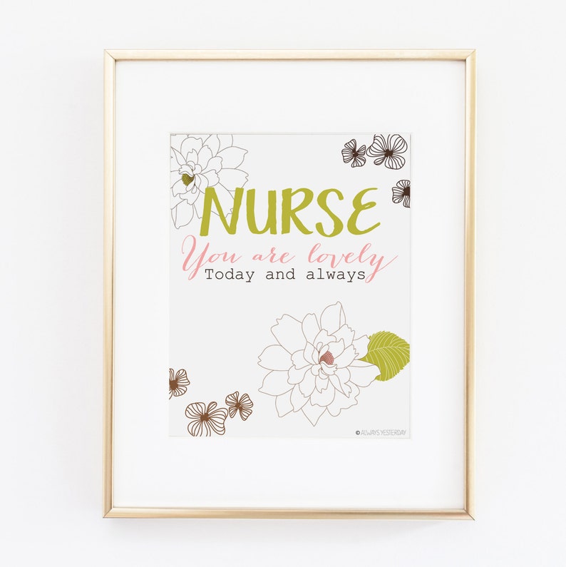 Nurse Print Nurse You Are Lovely Today and Always Printable - Etsy