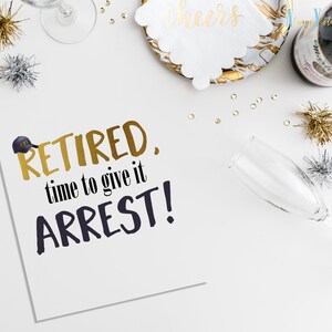FBI Retired Time to Give It Arrest Printable | FBI Party Theme | Police ...
