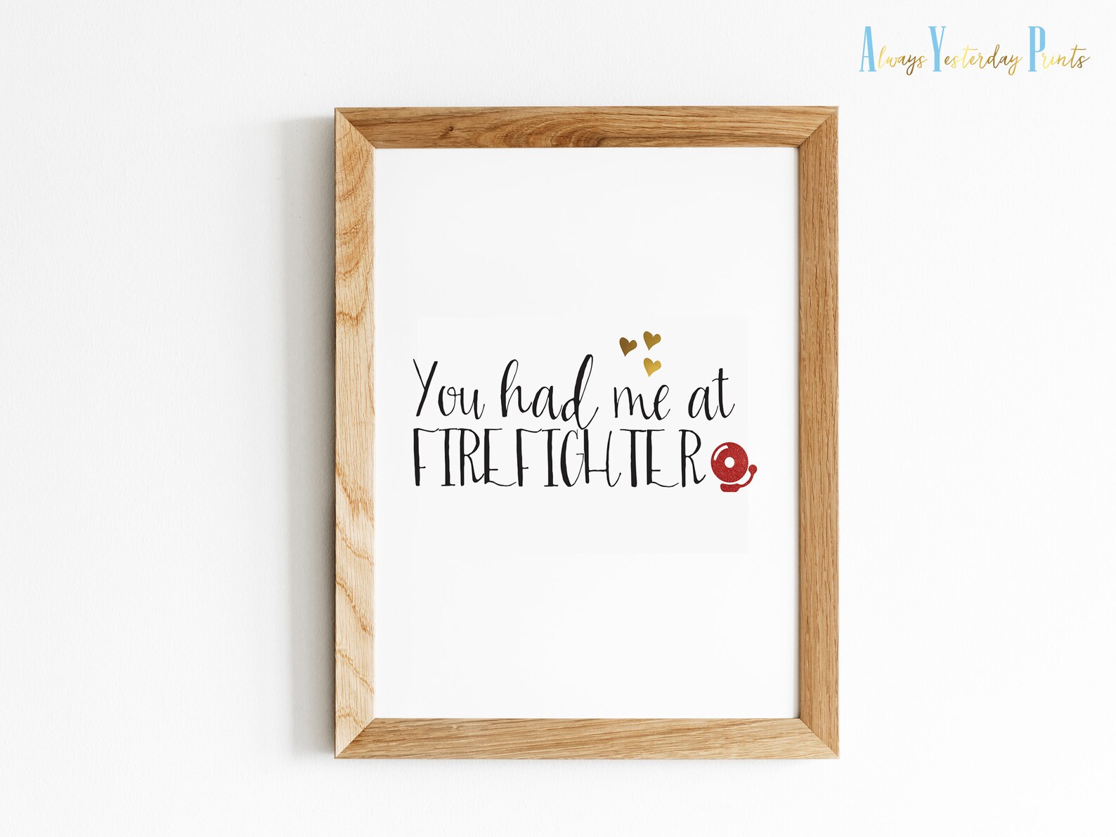 Firefighter Quote You Had Me at Firefighter Print - Etsy