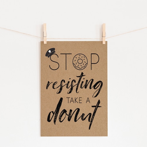 Police Party Decor Stop Resisting Take A Donut Printable - Etsy