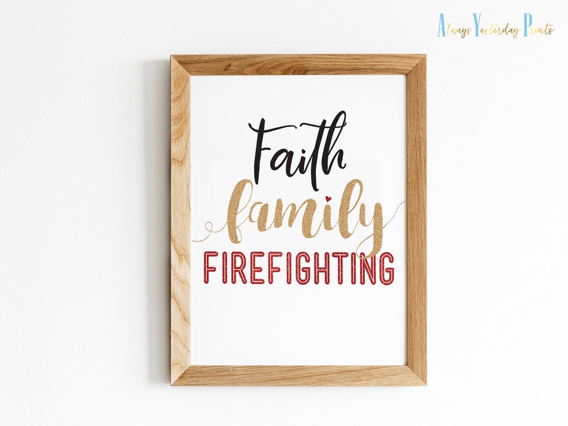 Faith Family Firefighting Printable Firefighter Family Print | Etsy